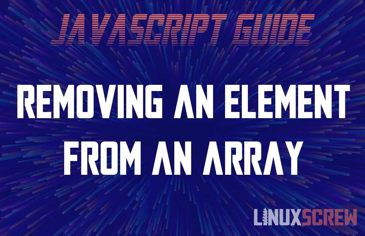 Removing An Element From An Array In Javascript With Examples