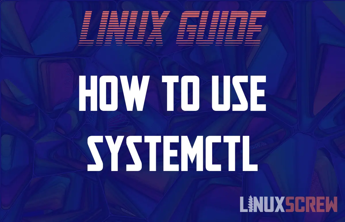 Systemctl: How to List Services (Status, Control, and Tips)