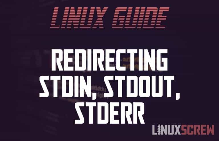 Redirect Stdin Stdout Stderr In Linuxbash With Examples