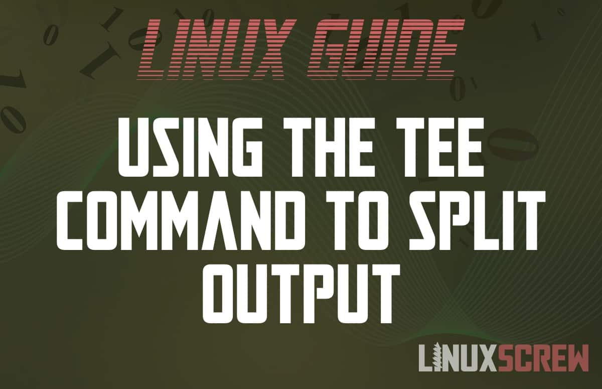 Tee Command In Linux Split Shell Output Examples