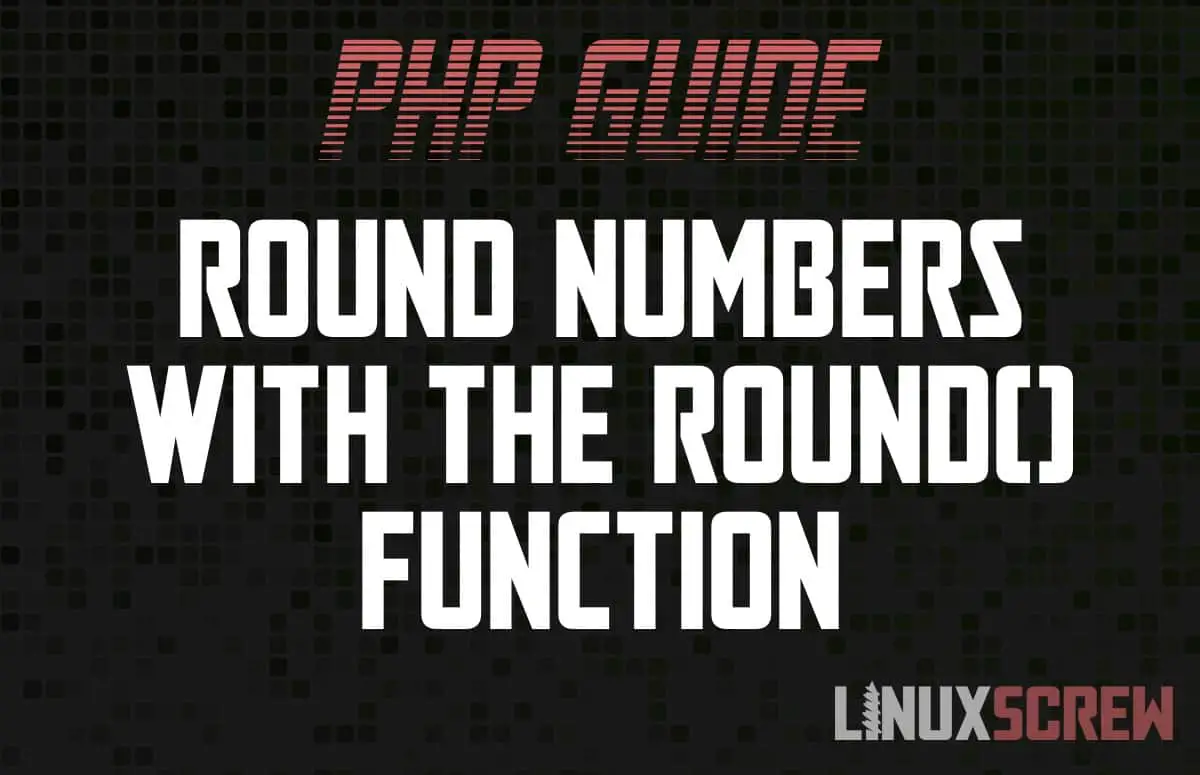 How To Round Numbers Integer Decimals In Php With The Round Function