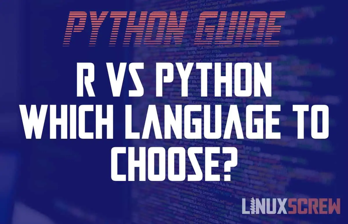 R vs Python - What Makes them Different? Which is Best?