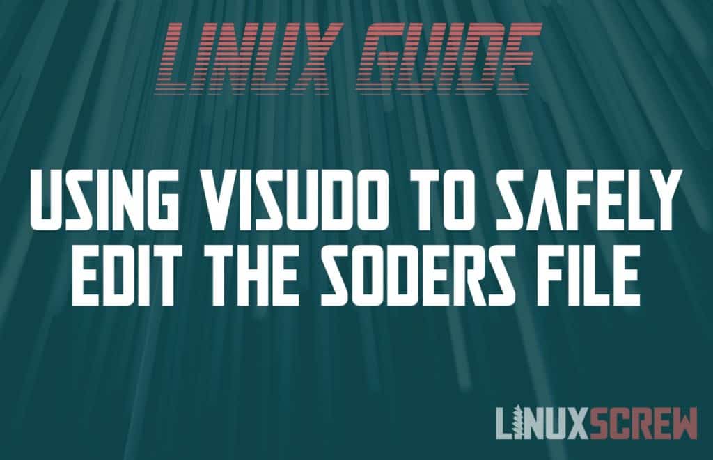 Linux Tip: Using visudo to Avoid Costly Mistakes