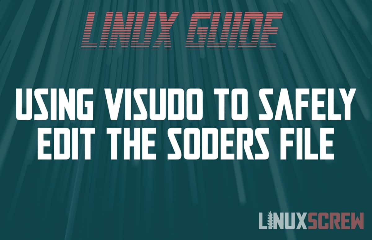 Linux Tip: Using visudo to Avoid Costly Mistakes